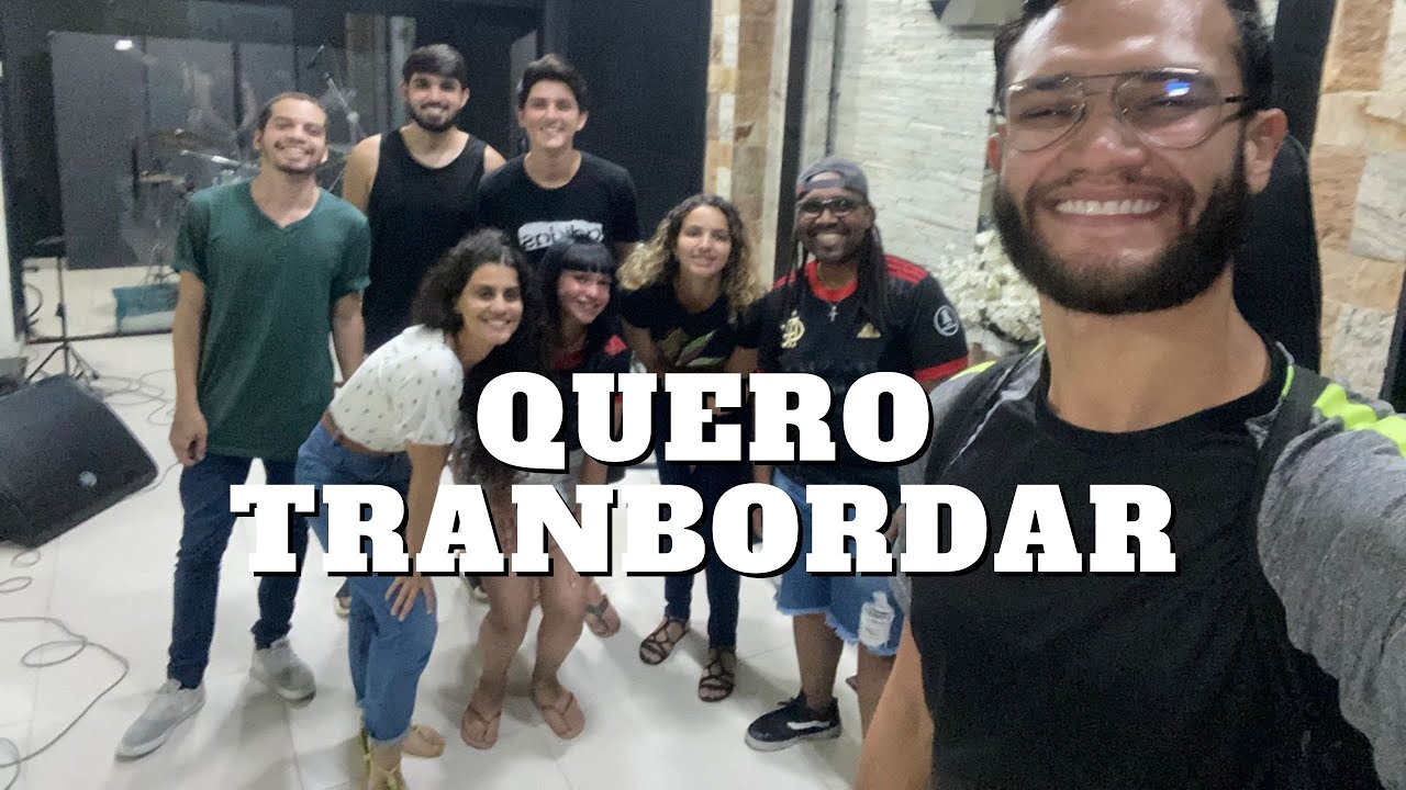 Quero Transbordar - Get Worship | Ensaio - YouTube