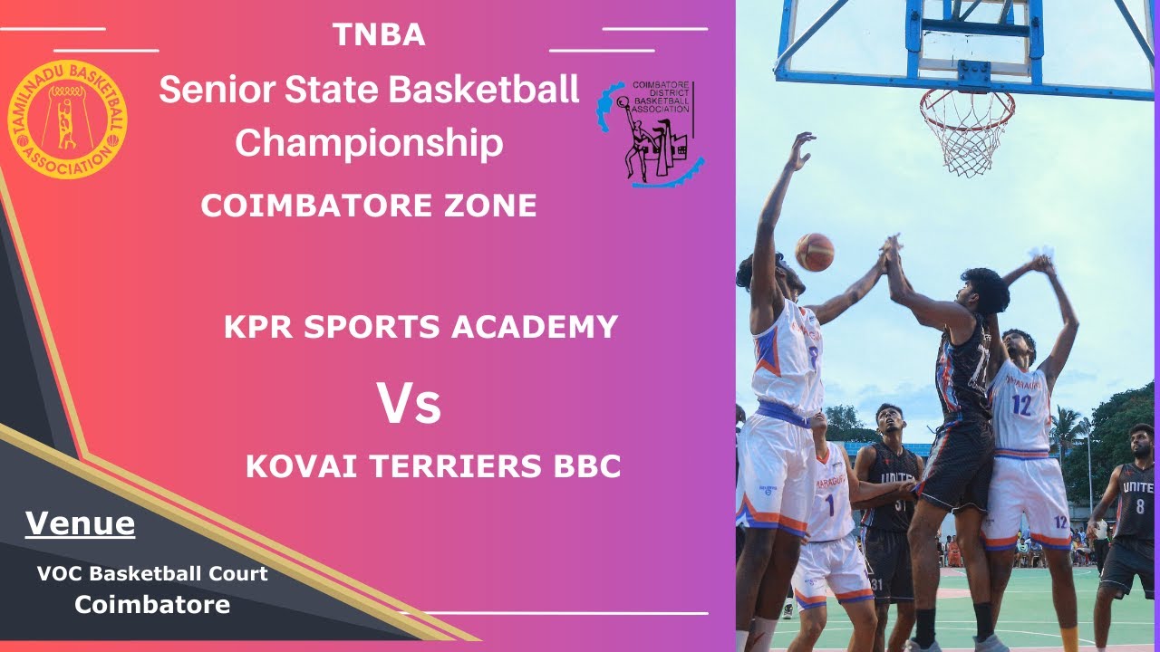 KPR SPORTS ACADEMY Vs KOVAI TERRIERS BBC |MEN |TNBA SENIOR STATE ...