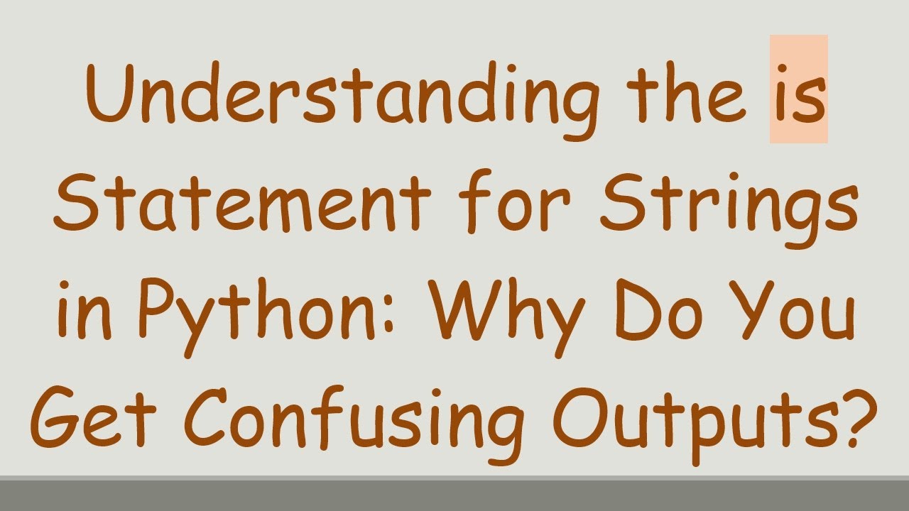 Understanding The Is Statement For Strings In Python Why Do You Get