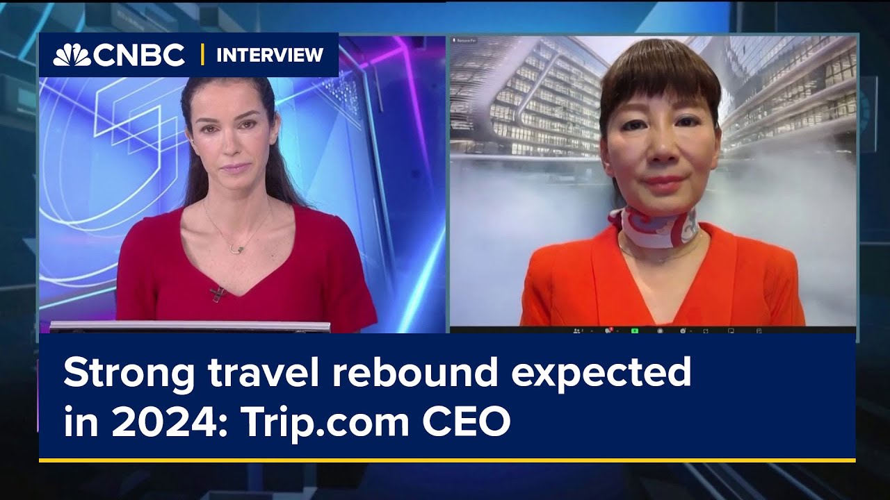 Strong travel rebound expected in 2024: Trip.com CEO - YouTube