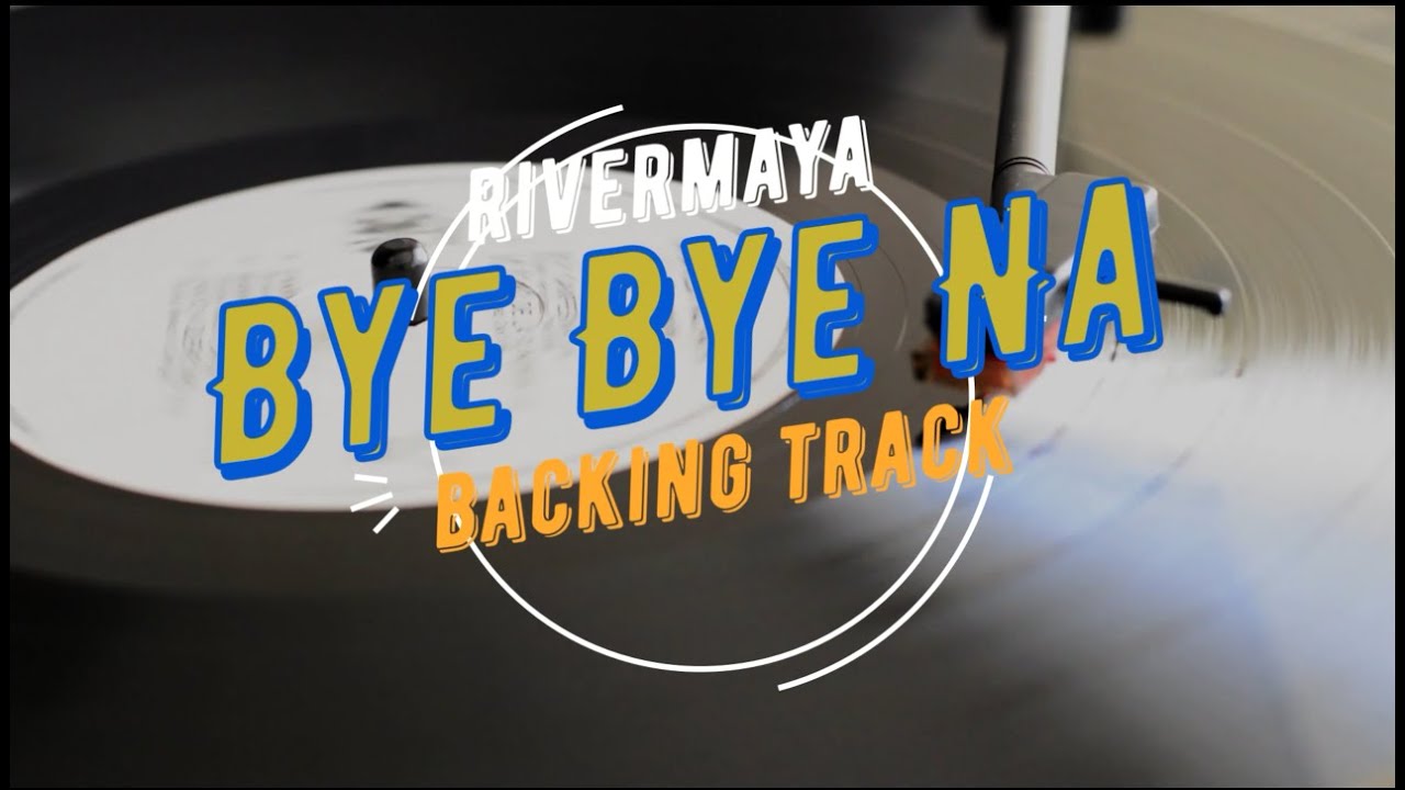 Bye Bye Na backing track - YouTube