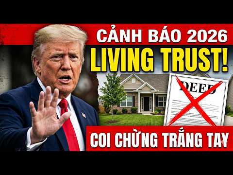 Sai Lầm Living Trust Rất Nhiều Người Đang Mắc Phải.