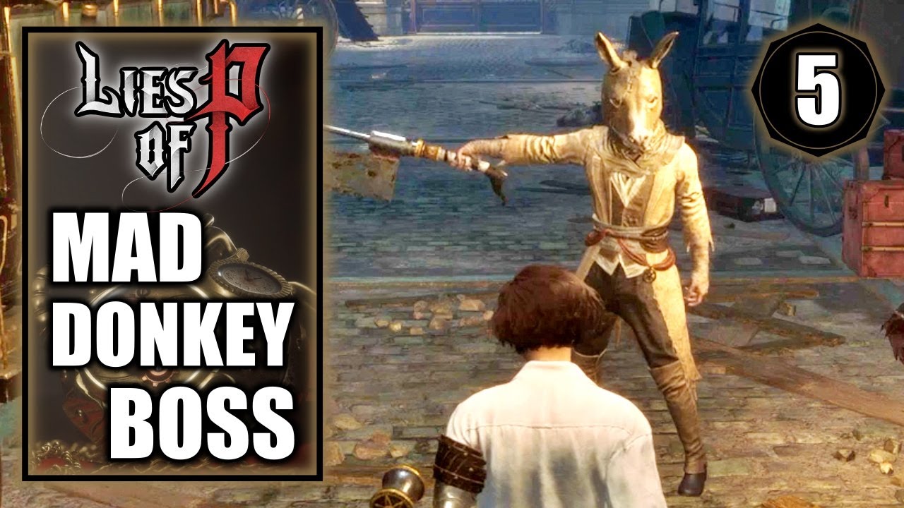 Lies of P - Mad Donkey Boss Fight - Alchemist Bridge & Krat City Hall ...
