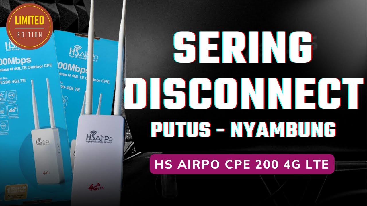 Cara Mengatasi Modem HSAIRPO CPE200 4G Sering Disconnect dan Mati Sendiri - YouTube