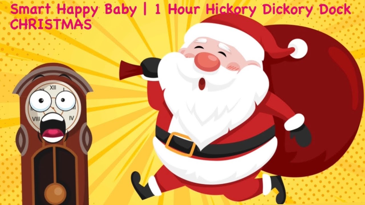Smart Happy Baby | 1 Hour Hickory Dickory Dock Christmas | One Hour ...