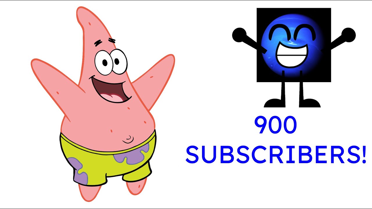 Patrick Star thanks you all for 900 Subscribers - YouTube