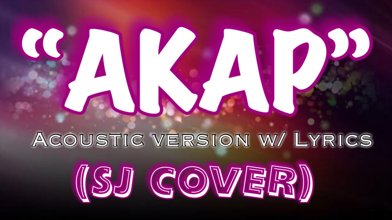 Akap by Imago w/Lyrics- Acoustic version (Song Cover) - YouTube