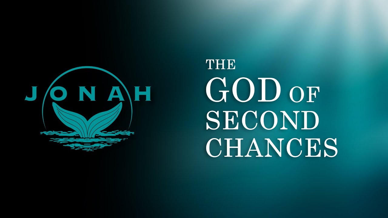 The God of Second Chances [Jonah 3] - YouTube