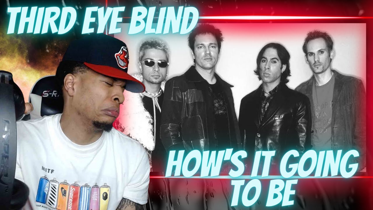 FIRST TIME HEARING THIRD EYE BLIND - HOW'S IT GOING TO BE | REACTION ...