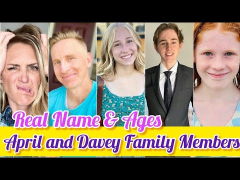 April and Davey Family Members Real Name And Ages - YouTube