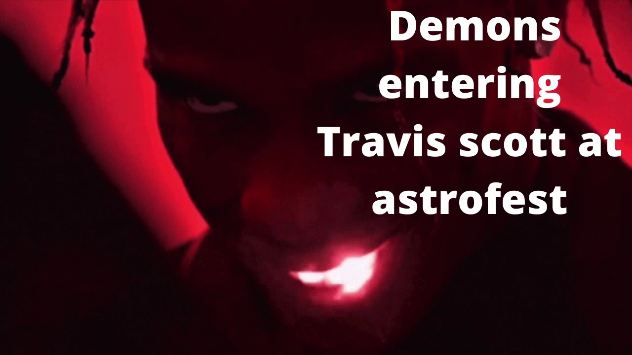 Demons entering travis Scott at astro fest 2021 #astrofest #astroworld ...