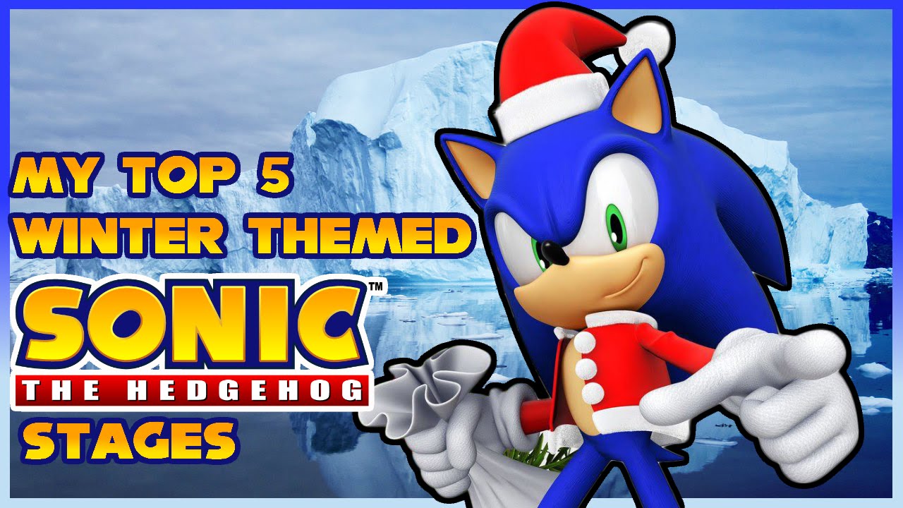 My Top 5 Winter Themed Sonic Stages - YouTube