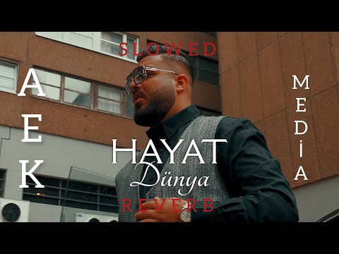 HAYAT - DÜNYA [OFFICIAL MUSİKVİDEO] (Prod  by Kejoo Beats) (AEK MEDİA SLOWED+REVERB)