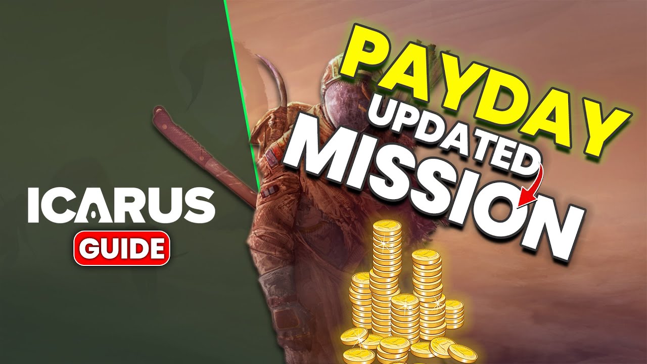 PAYDAY Mission - Everything you need to know | ICARUS Guide - YouTube