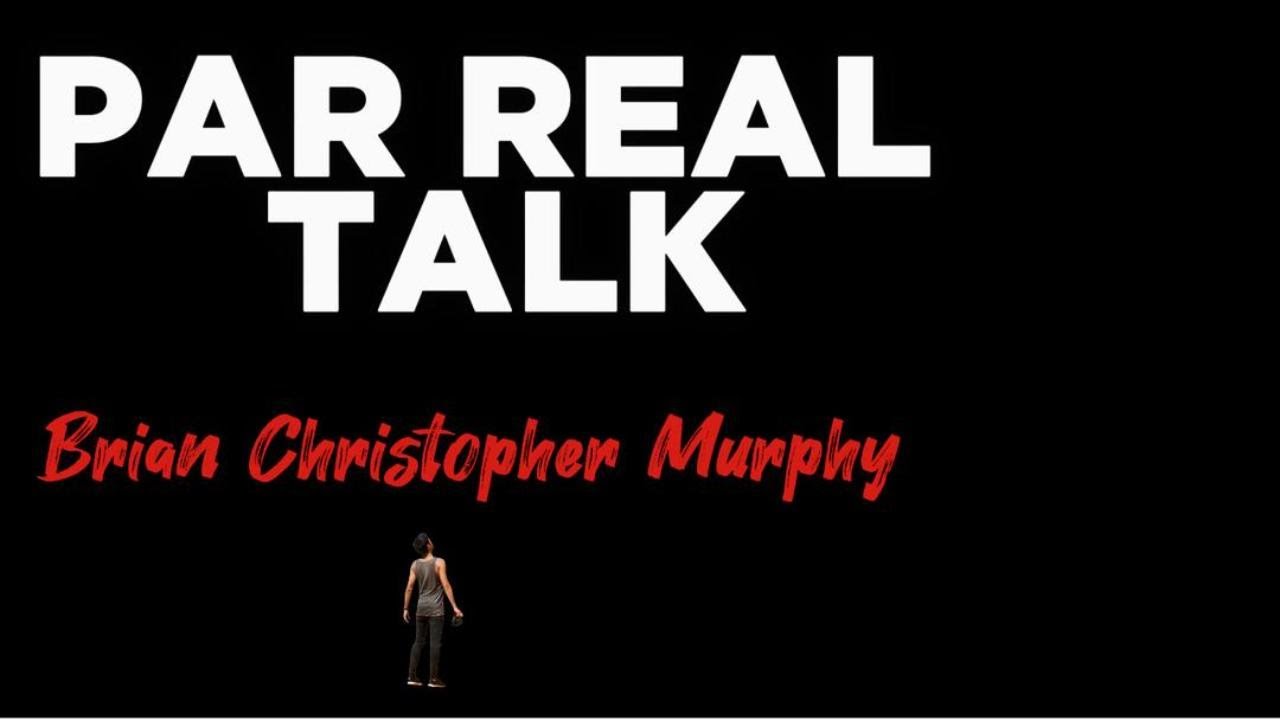 PAR Real Talk with Brian Christopher Murphy - YouTube