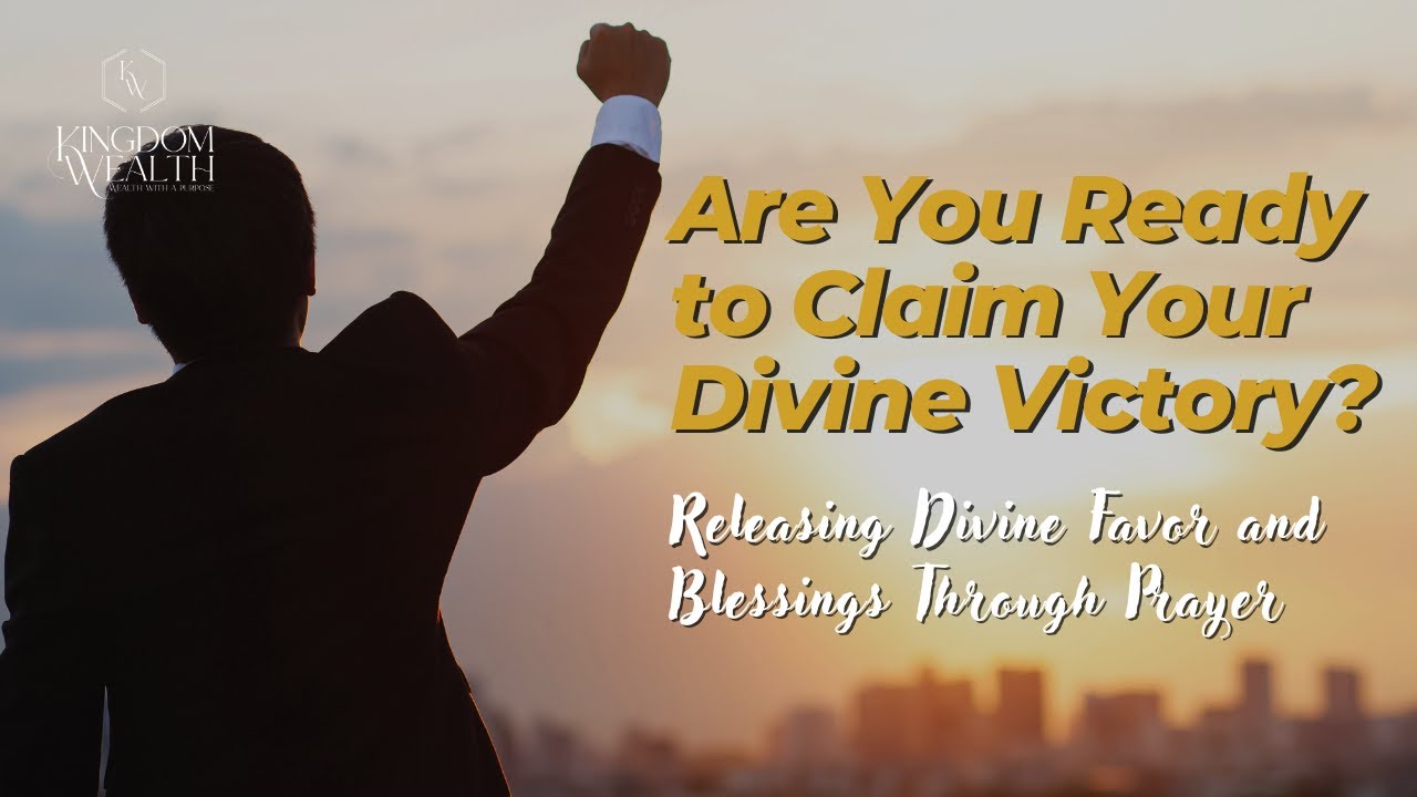 Are You Ready to Claim Your Divine Victory?: Releasing Divine Favor and ...