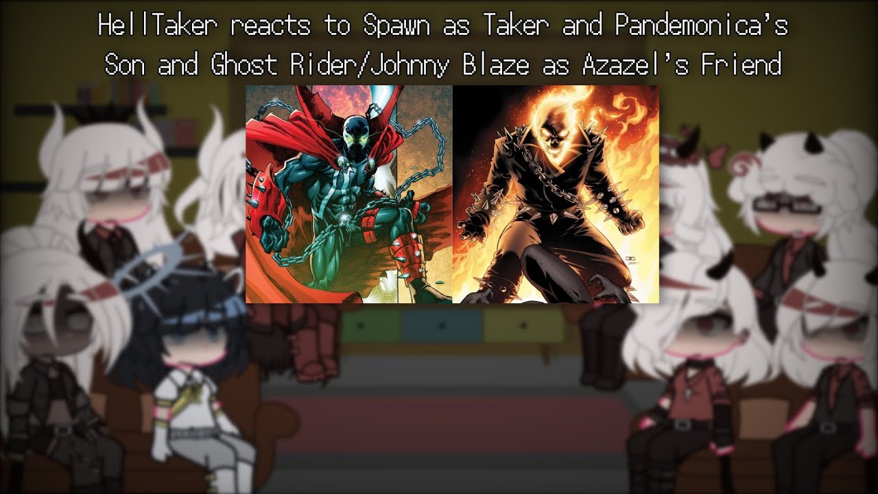 HellTaker reacts to Spawn as Taker and Pandemonica's Son and Ghost ...