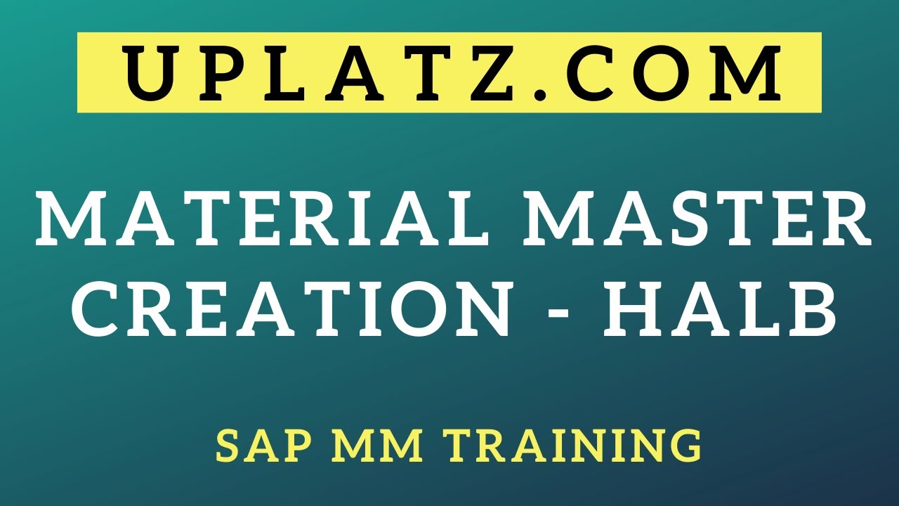 Material Master Creation - HALB | SAP MM Training | SAP MM Tutorial ...