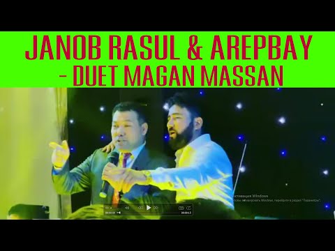 Janob rasul & Arepbay Allaniyazov  - DUET magan massan