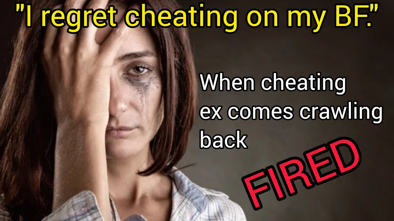 Cheating Ex Girlfriend Crawling Back After Getting Dumped Youtube