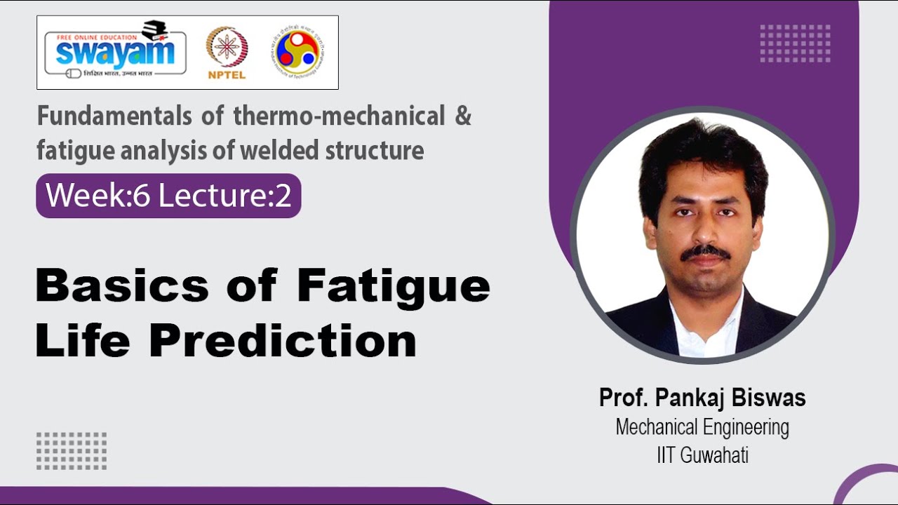Lec 26: Basics of Fatigue Life Prediction - YouTube