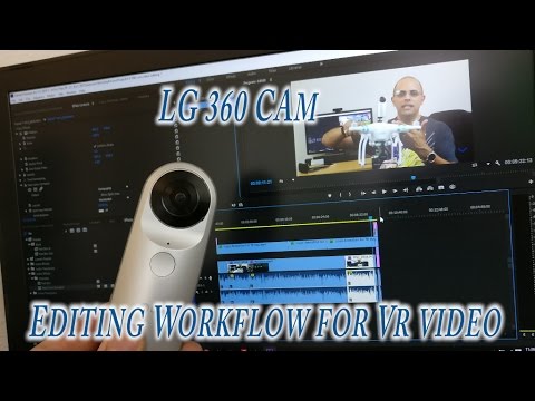 My workflow for editing the LG 360 VR Video on my PC tutorial - YouTube
