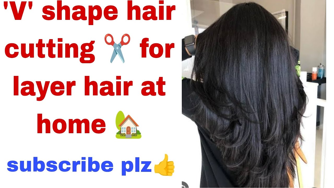 'V' shape hair cutting for Layer cut hair at home ️ #layer hair ...