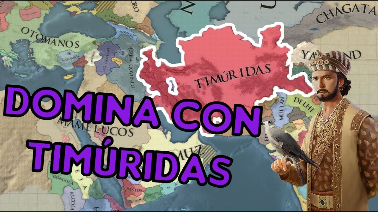 PRIMEROS PASOS TIMÚRIDAS 1.34 EUROPA UNIVERSALIS 4 - EU4 - YouTube