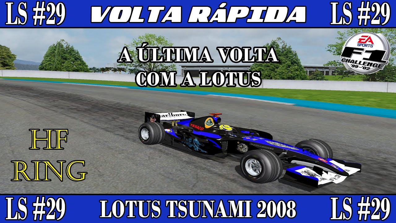 F1 Challenge | Lotus Tsunami | HF Ring | Última Volta com a Lotus - YouTube