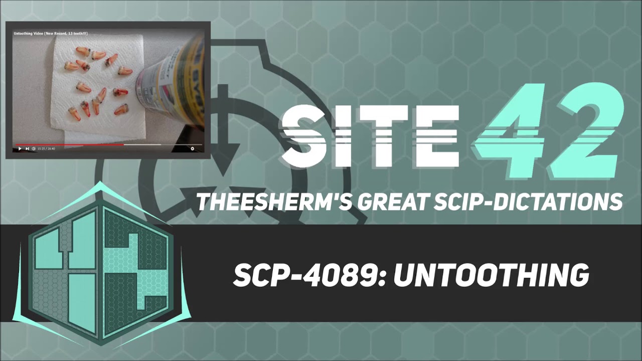 SCP-4089: Untoothing - YouTube