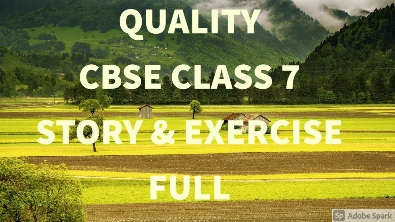 QUALITY || CBSE CLASS 7 LESSON WITH FULL EXERCISE SOLVED || GRSSLER ...
