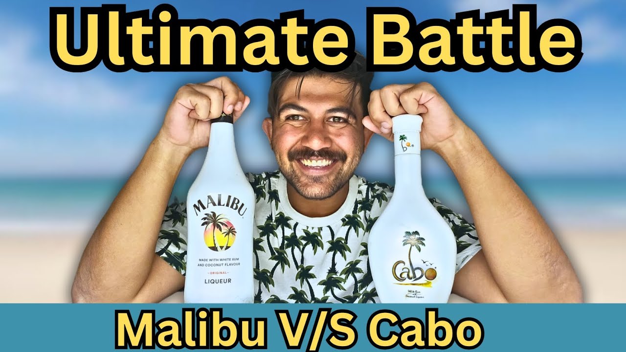 Malibu v/s Cabo | Best Coconut Rum | Price comparison and review - YouTube