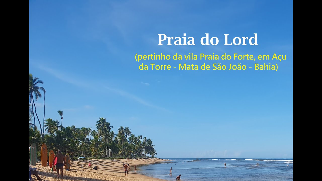 PRAIA DO LORD - (Praia do Forte - Bahia - Brasil) - YouTube