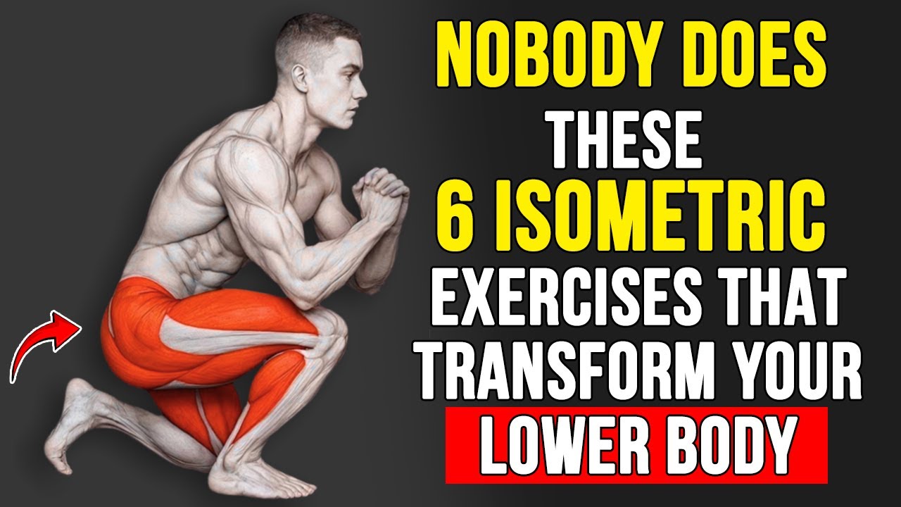 Only 6 Isometric Exercises to Change Your Entire Lower Body – Do Them ...