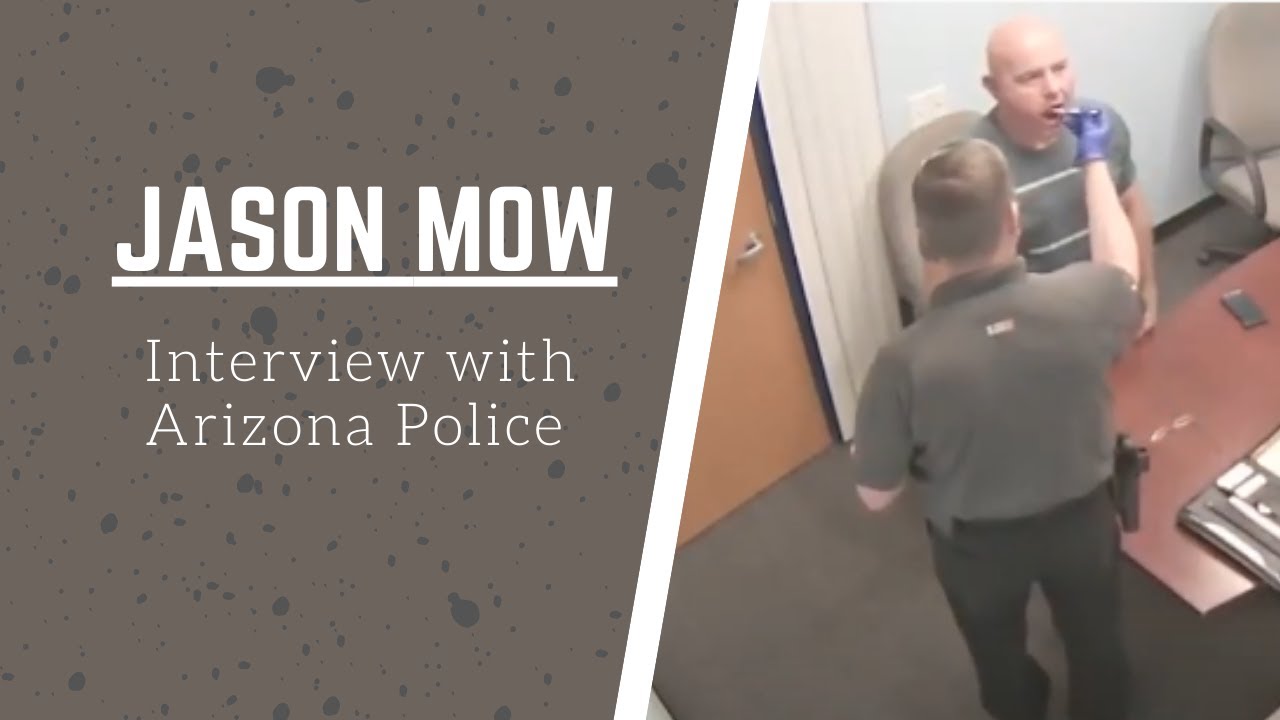 Jason Mow's interview with Arizona Police - YouTube