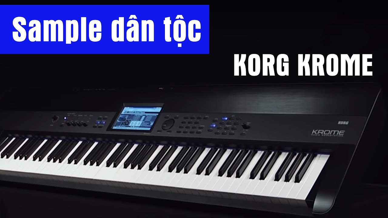 KORG KROME - Demo Sample dân tộc - YouTube