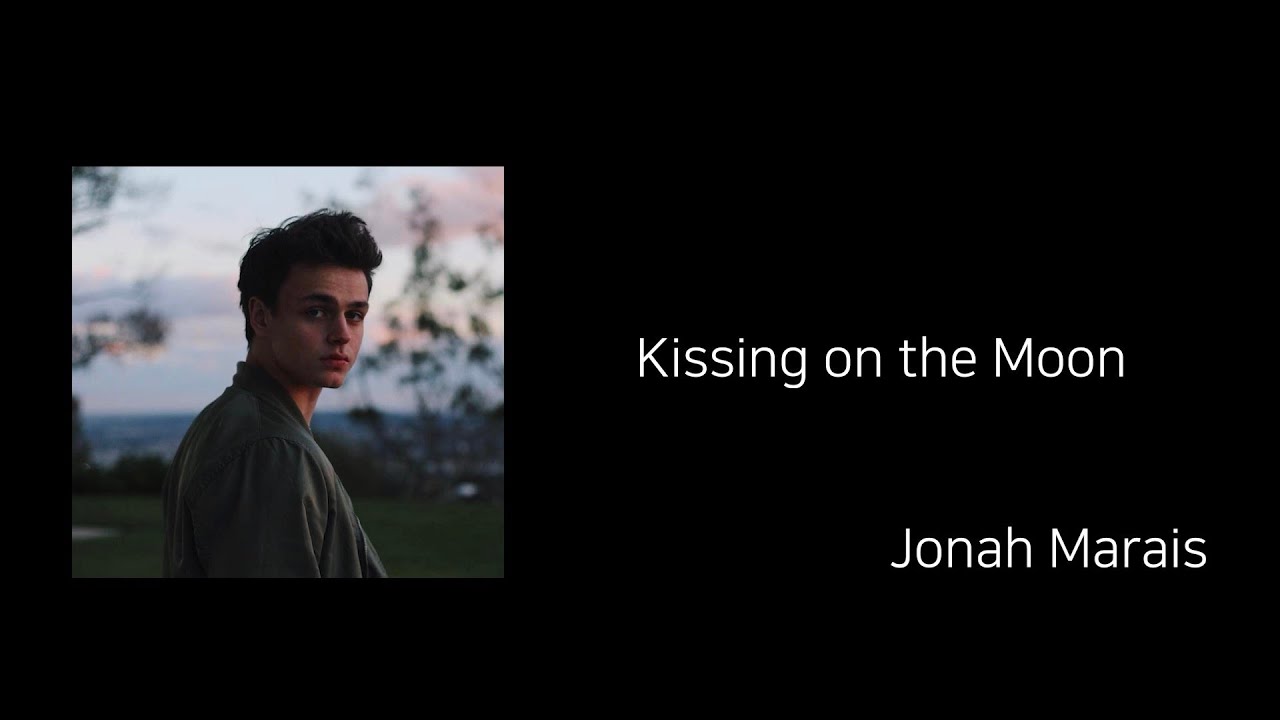 Jonah Marais - Kissing on the Moon Lyrics Video - YouTube