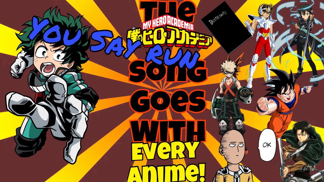 The Boku No Hero Academia Song (You Say Run) Goes With Every Anime ...