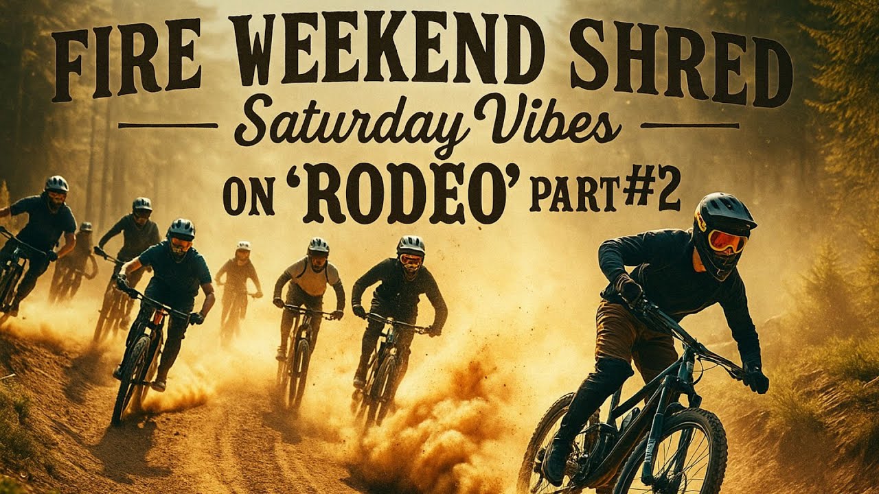 Fire Weekend Shred – Saturday Vibes on "RODEO" part #2 - YouTube