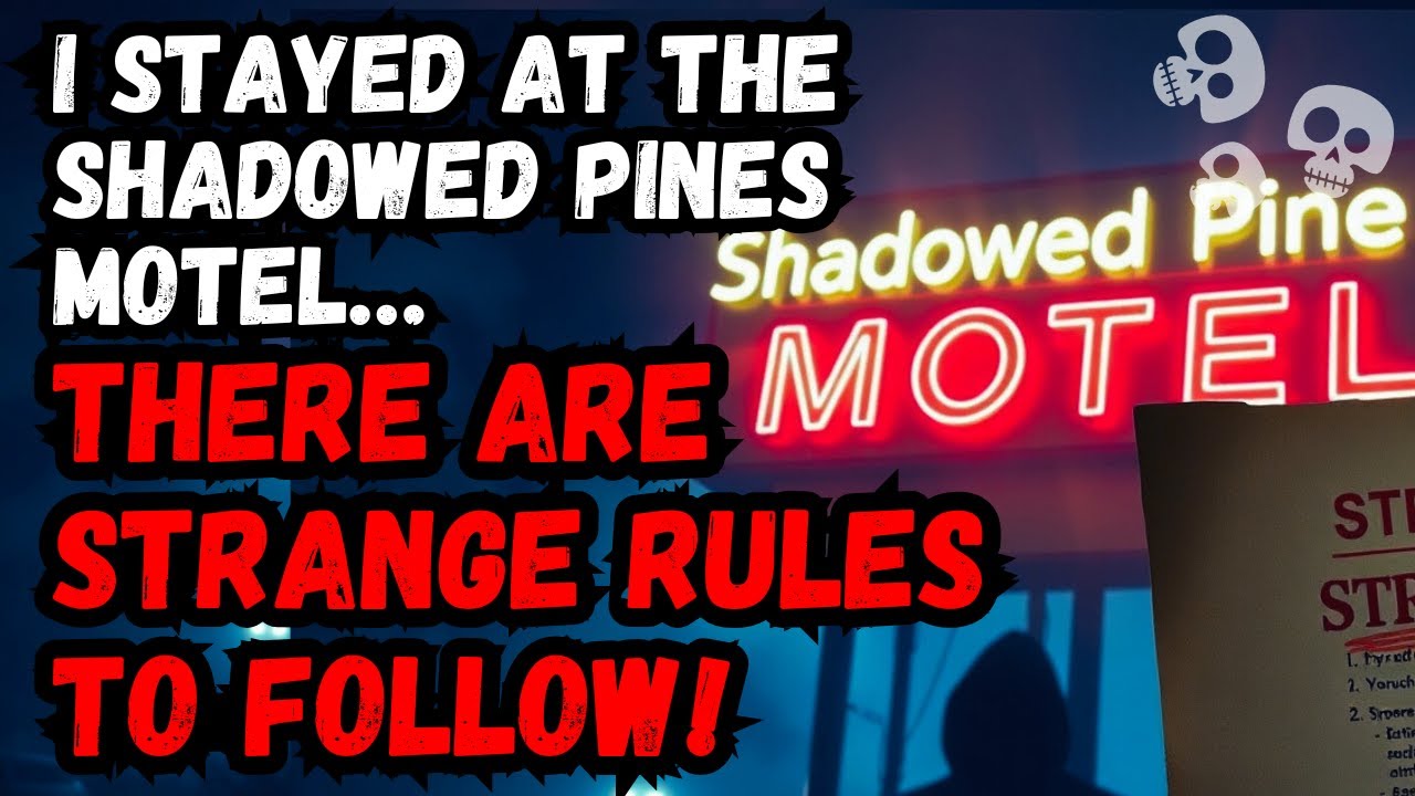 I Stayed at the Shadowed Pines Motel…There are STRANGE RULES to follow! | Creepypasta - YouTube