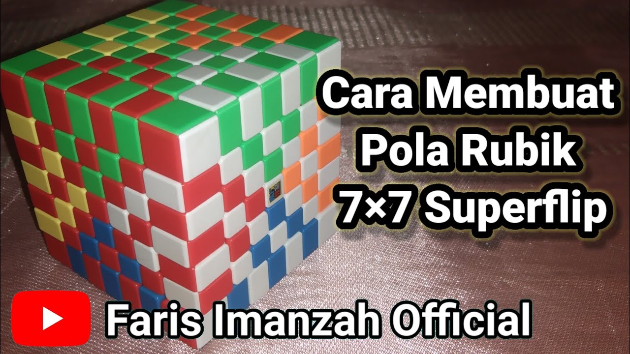 Tutorial Cara Membuat Pola Rubik Superflip Rubik 7×7 - YouTube