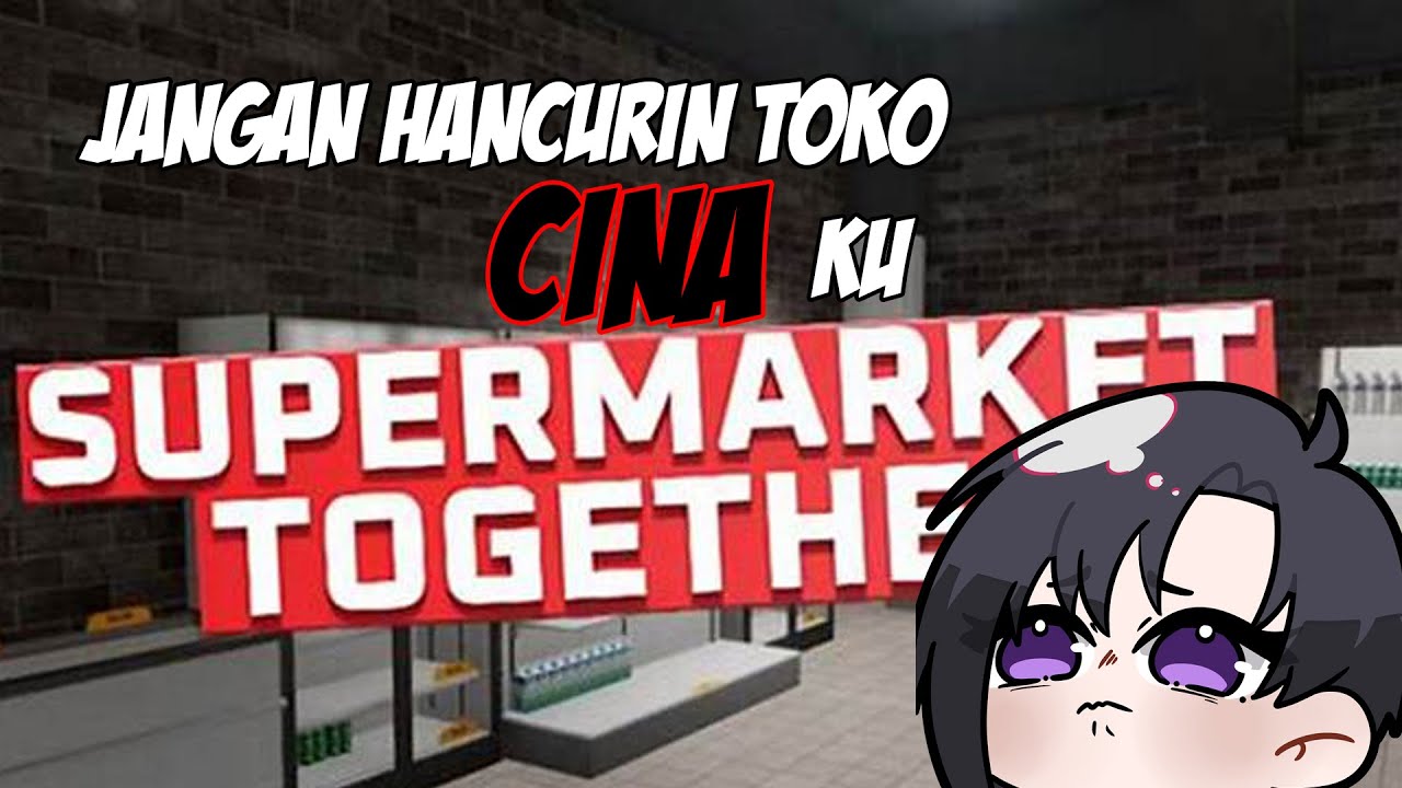 Aku Membuka Toko Cina Baru !! [VTUBER ID] #supermarkettogether - YouTube