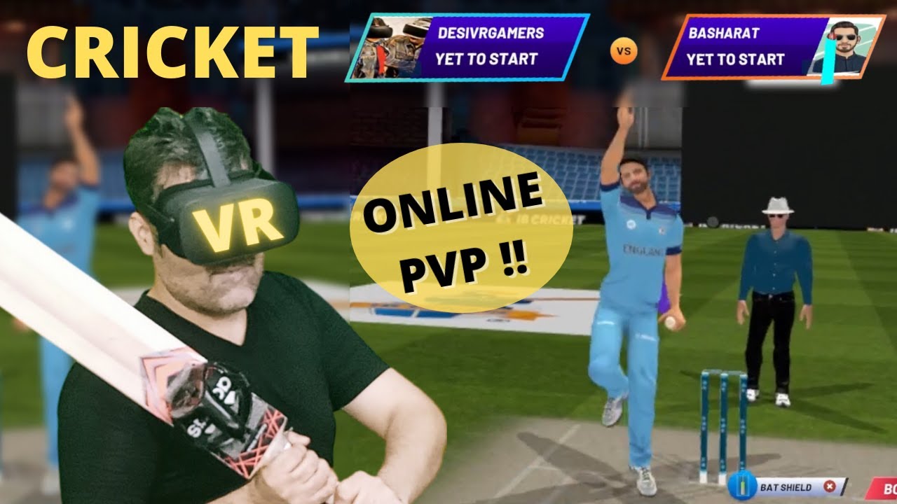 iB CRICKET IN VR ONLINE PVP MODE | PLAY CRICKET IN VR AGAINST REAL ...