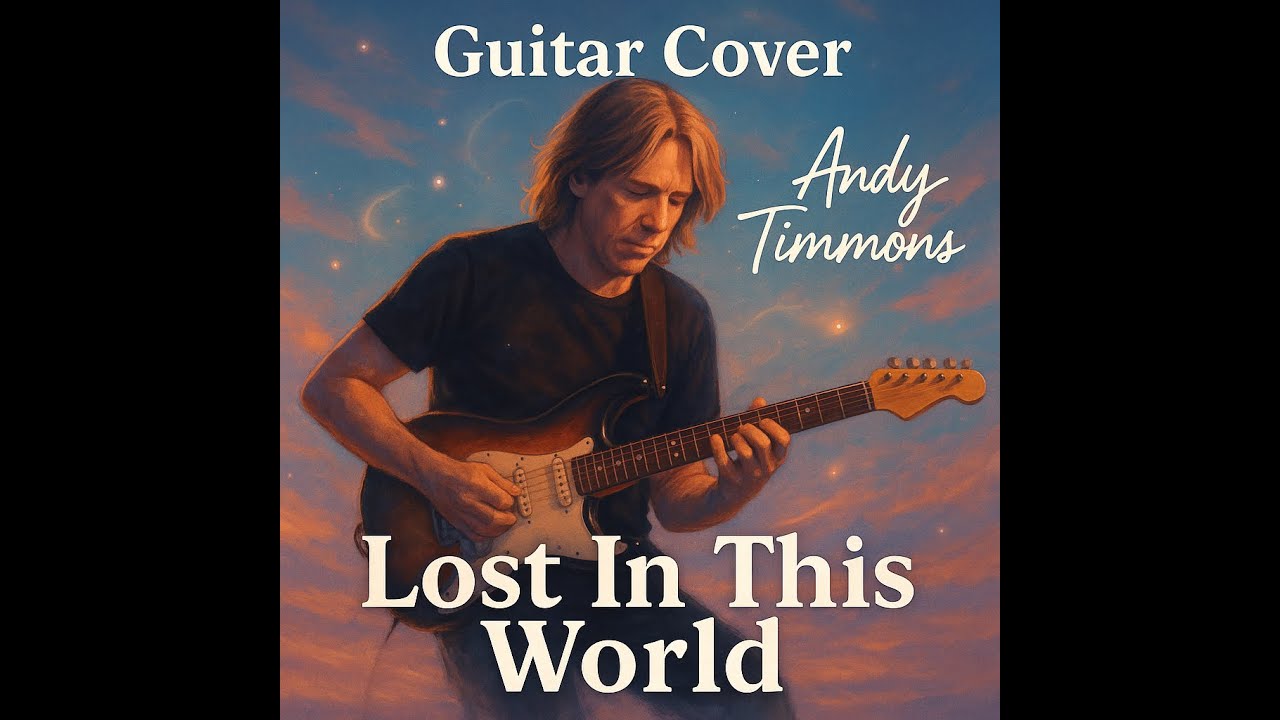 Andy Timmons - 'Lost In This World' - Guitar Cover - YouTube