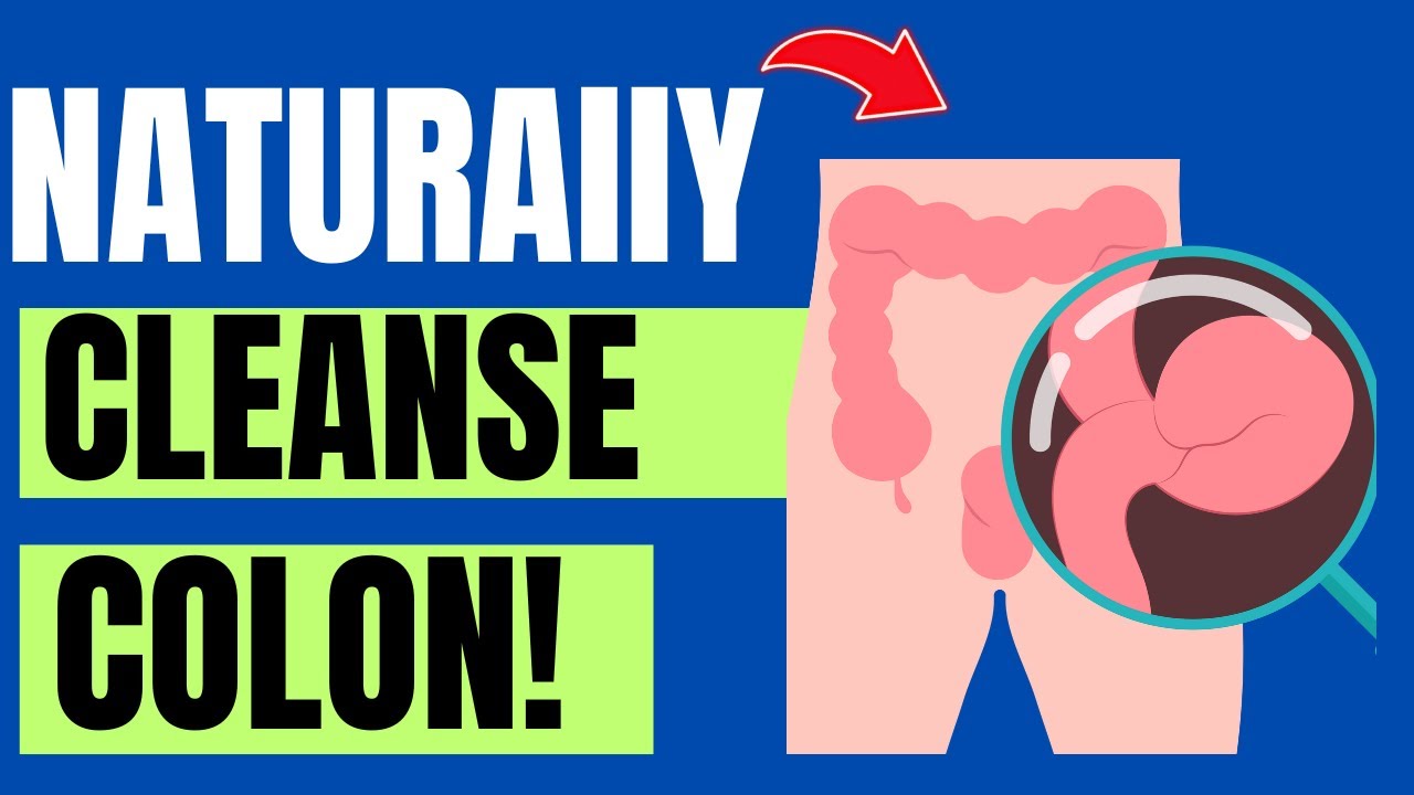 7 PROVEN Methods for a NATURAL Colon Cleanse - YouTube