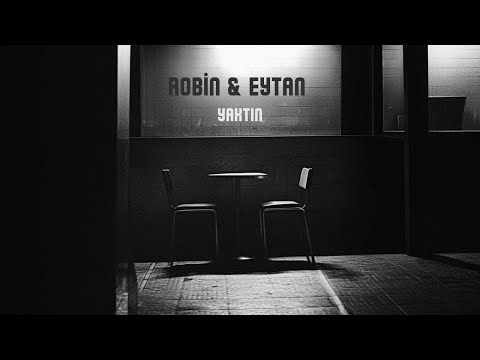Robin & Eytan - Yaktın (Official Lyric Video)