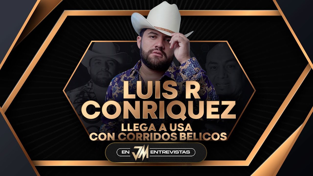 Luis R Conriquez - Llega a USA Con Corridos Belicos (Entrevista) - YouTube
