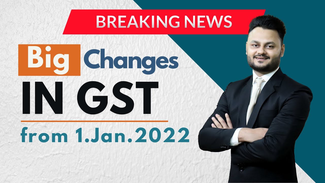 GST Updates to be implemented from 1 Jan 2022 #GST #Updates #Fintaxpro ...