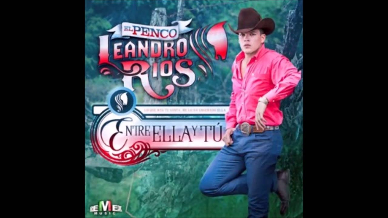 Leandro Ríos Entre Ella y Tu audio 2015 - YouTube