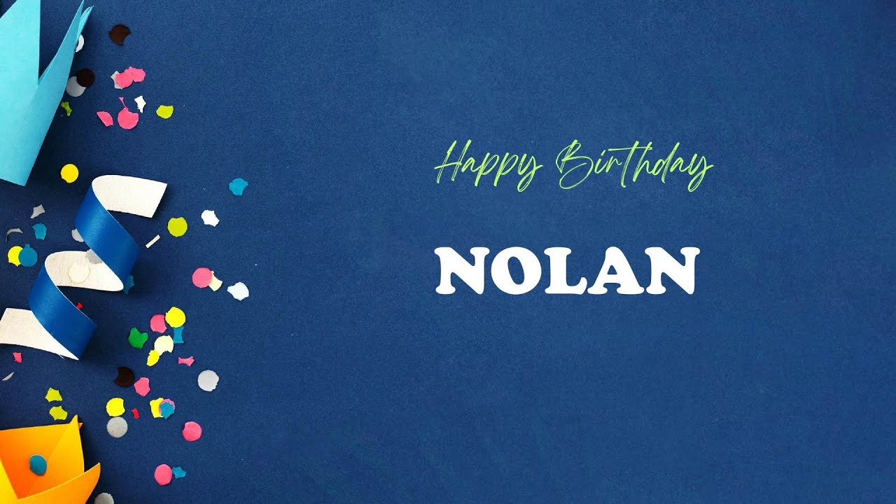 NOLAN Happy Birthday Song – Happy Birthday NOLAN - YouTube
